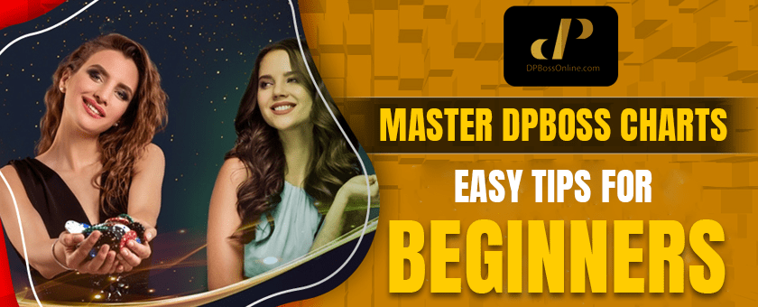 Master DPBoss Charts: Easy Tips & Strategies for Beginners | DpBoss online