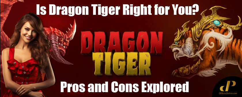 Is Dragon Tiger Right for You? Pros and Cons Explored