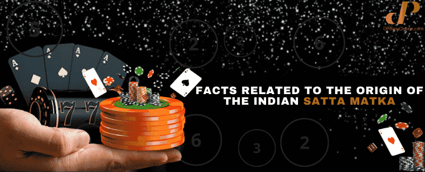 Facts related to the Origin of the Indian satta matka - Dpboss Online