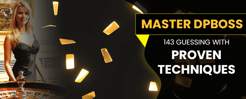 Master DPBoss 143 Guessing with Proven Techniques | Increase Your ...